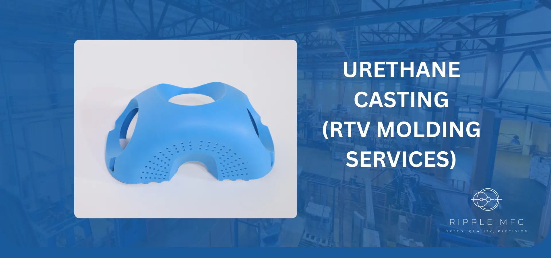 URETHANE CASTING (RTV MOLDING SERVICES): fathomprecision